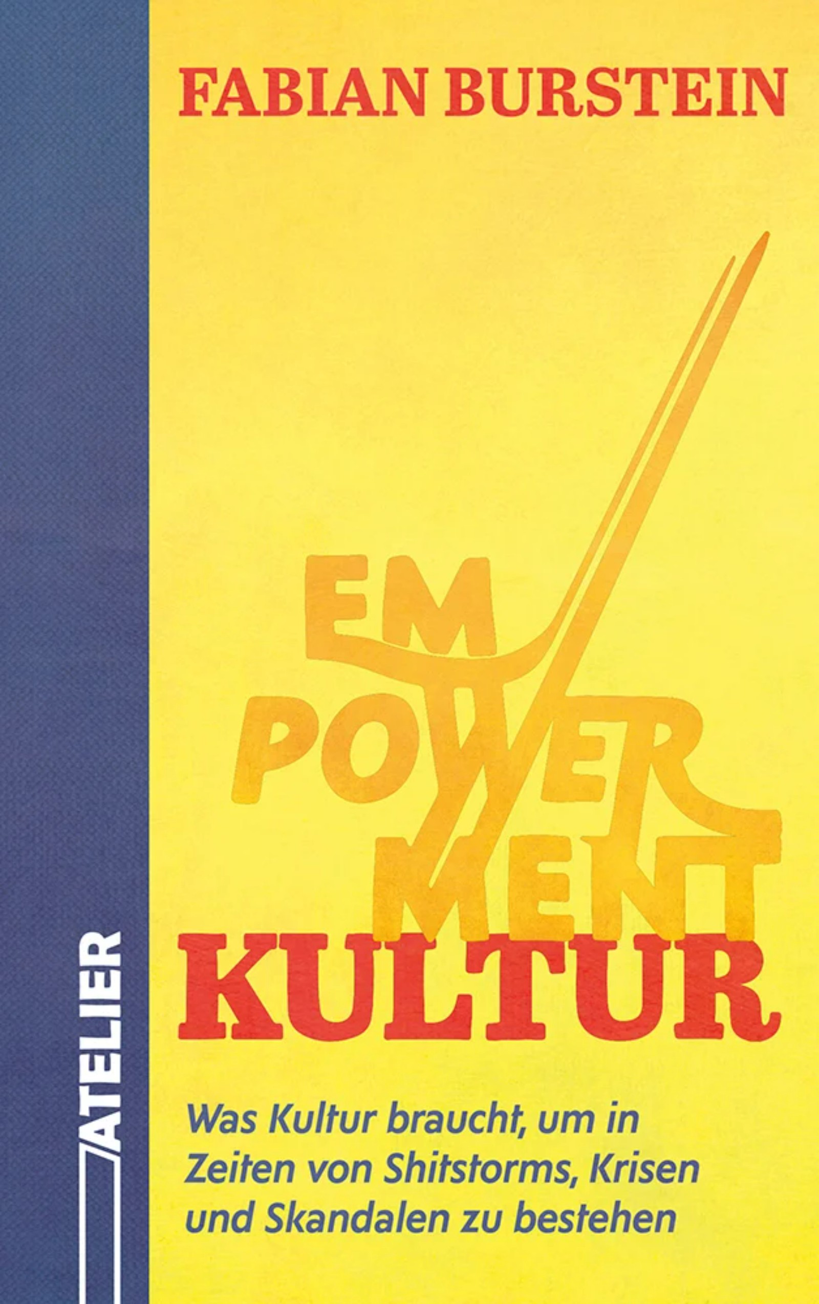 Empowerment Kultur: Was Kultur braucht, um in Zeiten von Shitstorms ...